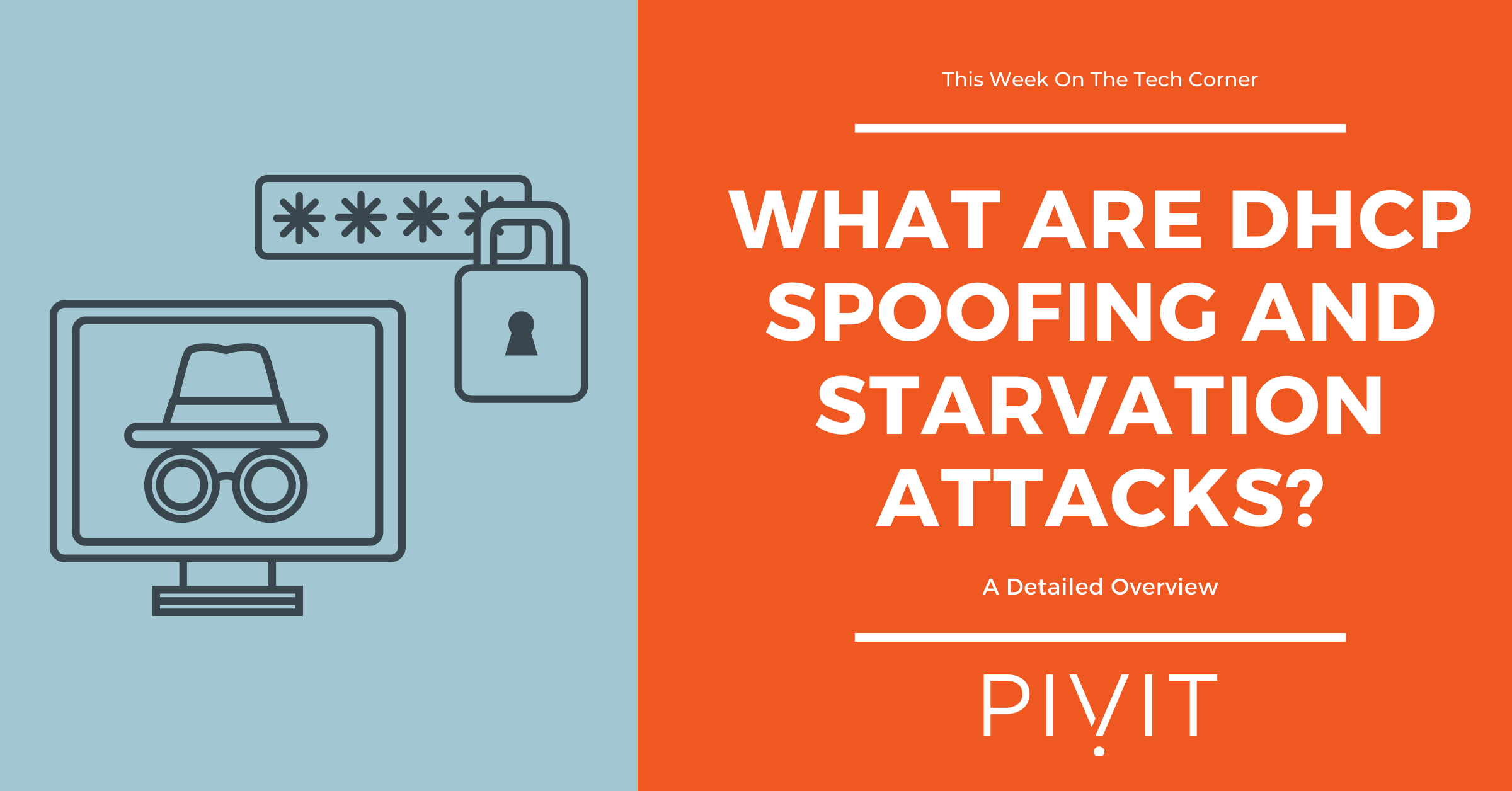 The Ultimate Guide to DHCP Spoofing and Starvation Attacks